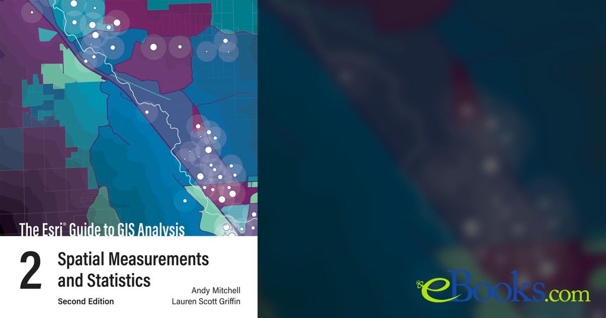 The Esri Guide to GIS Analysis, Volume 2 (2nd ed.)