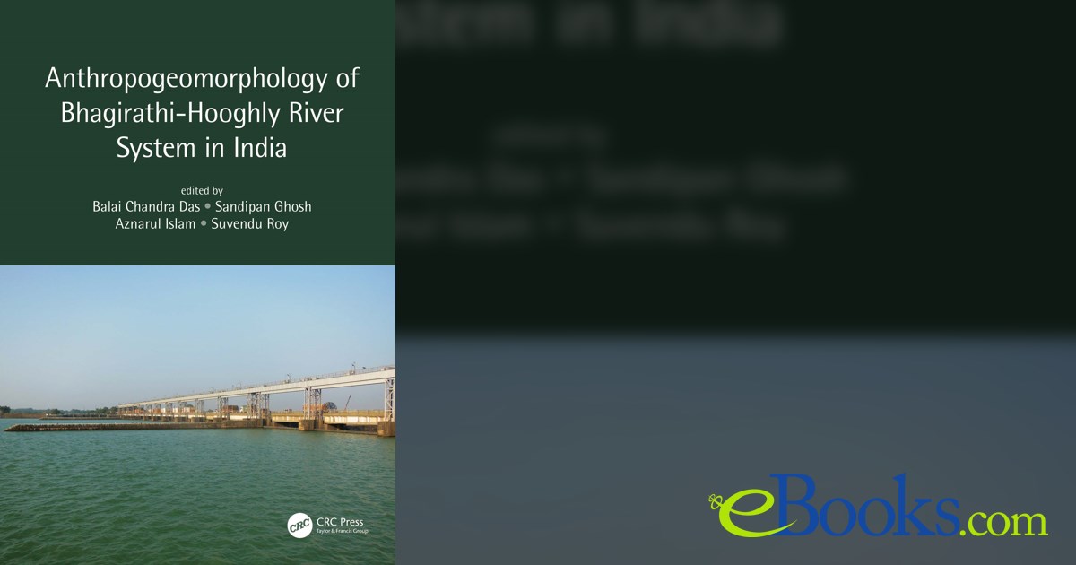 Anthropogeomorphology of Bhagirathi-Hooghly River System in India