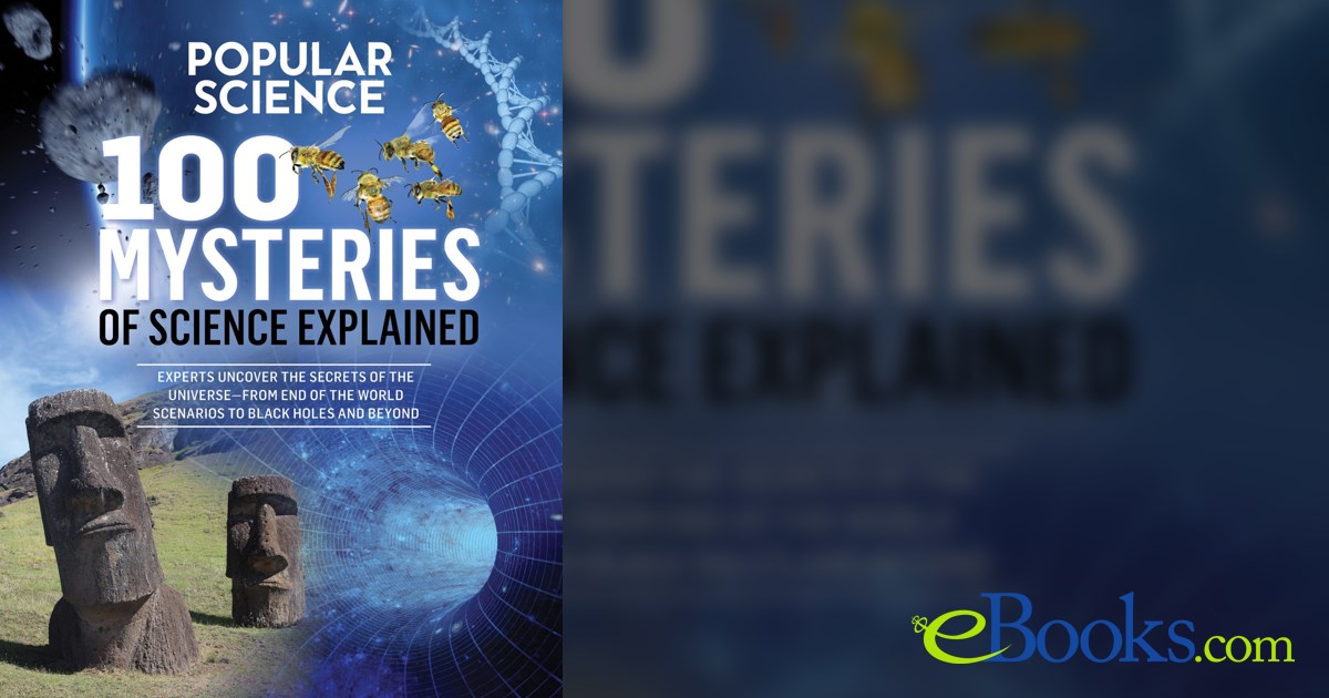 100 Mysteries of Science Explained