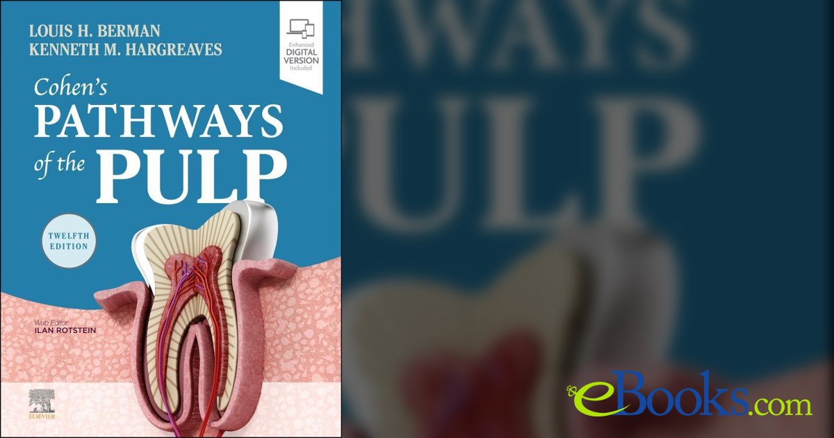 Cohen's Pathways of the Pulp - E-Book (12th ed.)