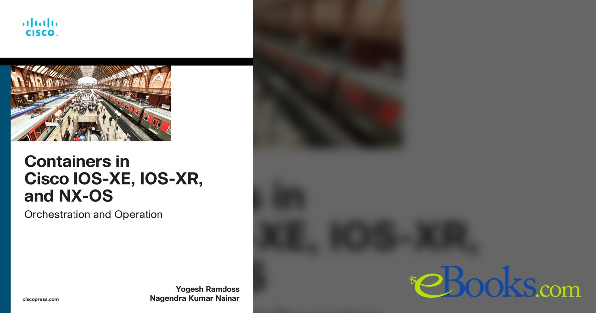 Containers in Cisco IOS-XE, IOS-XR, and NX-OS
