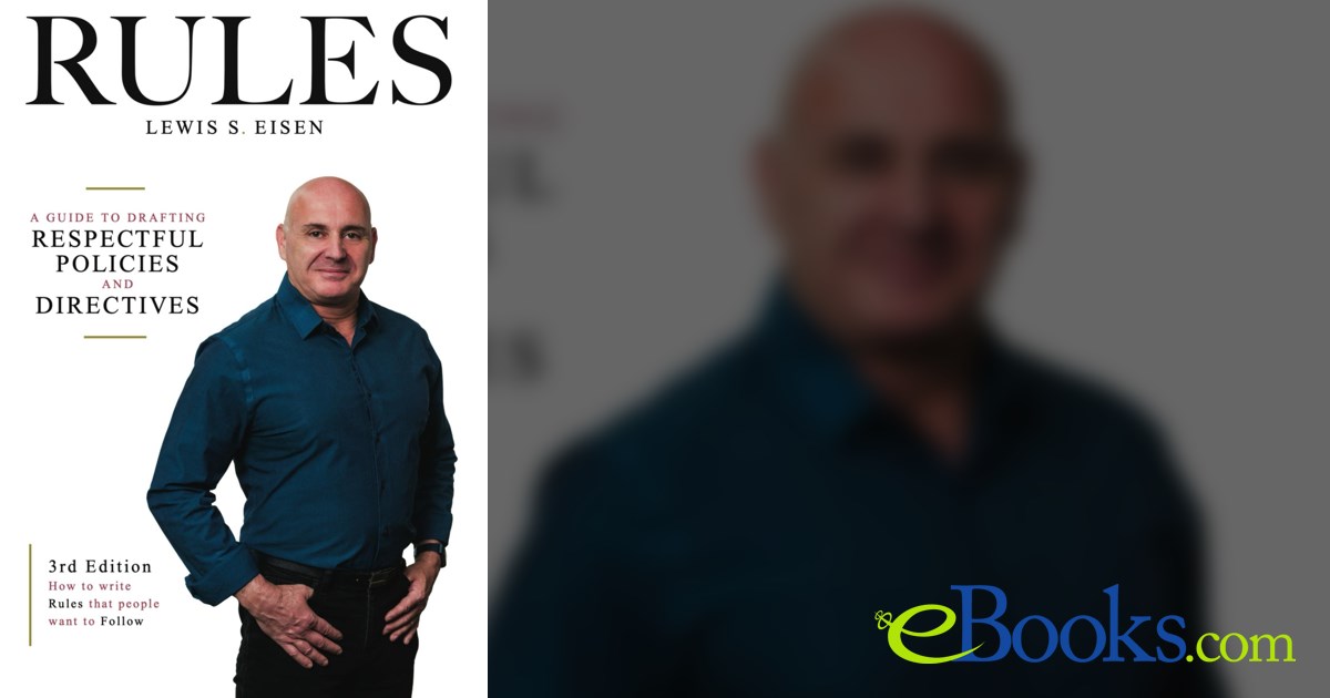 How to Write Rules That People Want to Follow, 3rd Edition