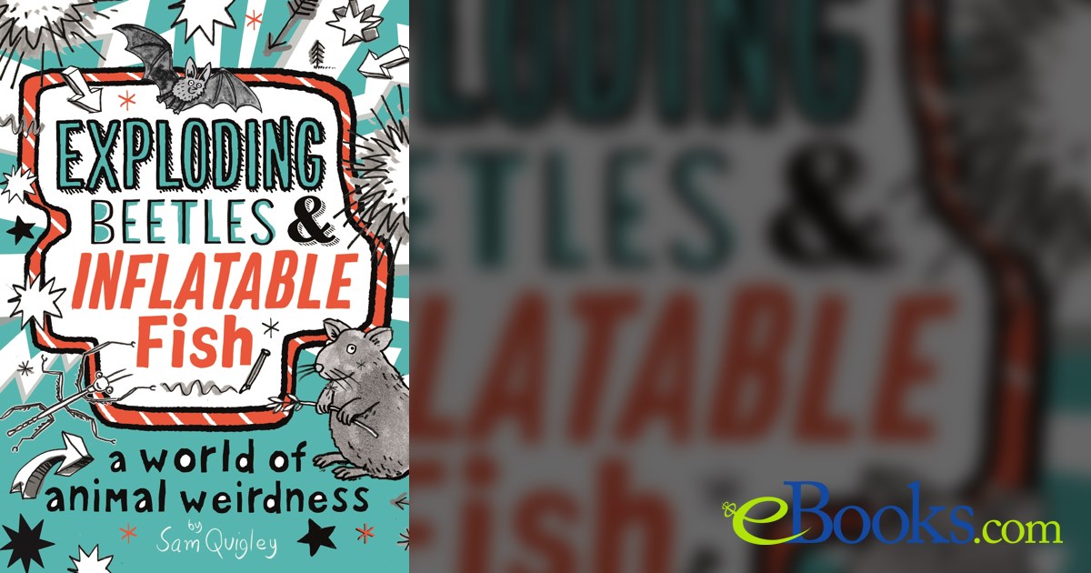 Exploding Beetles and Inflatable Fish by Tracey Turner (ebook)