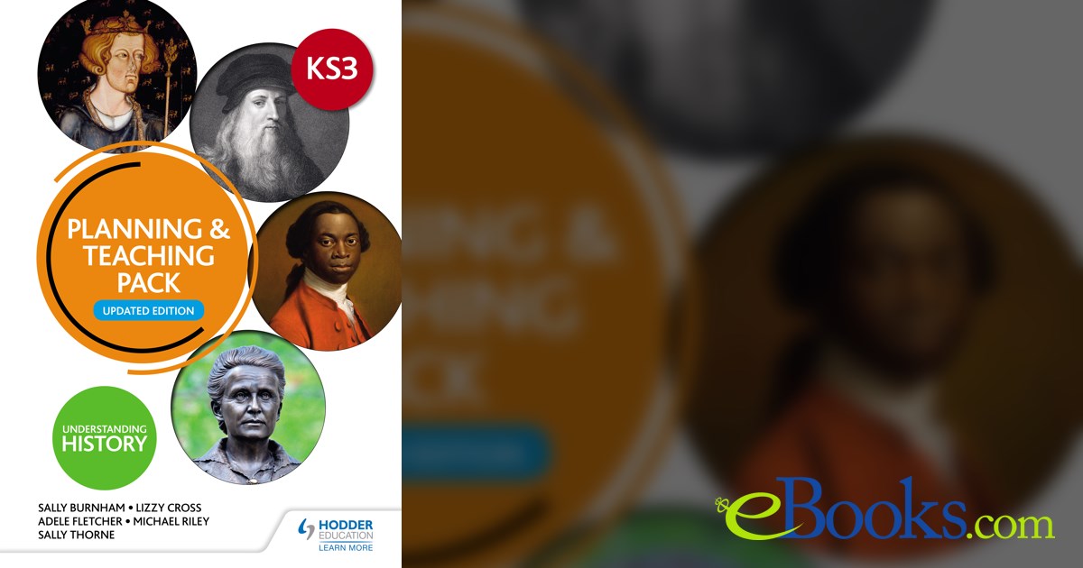 Understanding History: Key Stage 3: Planning & Teaching Pack: Updated ...