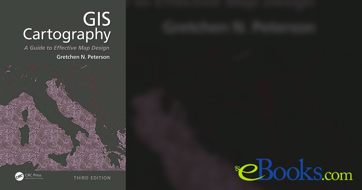 GIS Cartography (3rd ed.) by Gretchen N. Peterson (ebook)