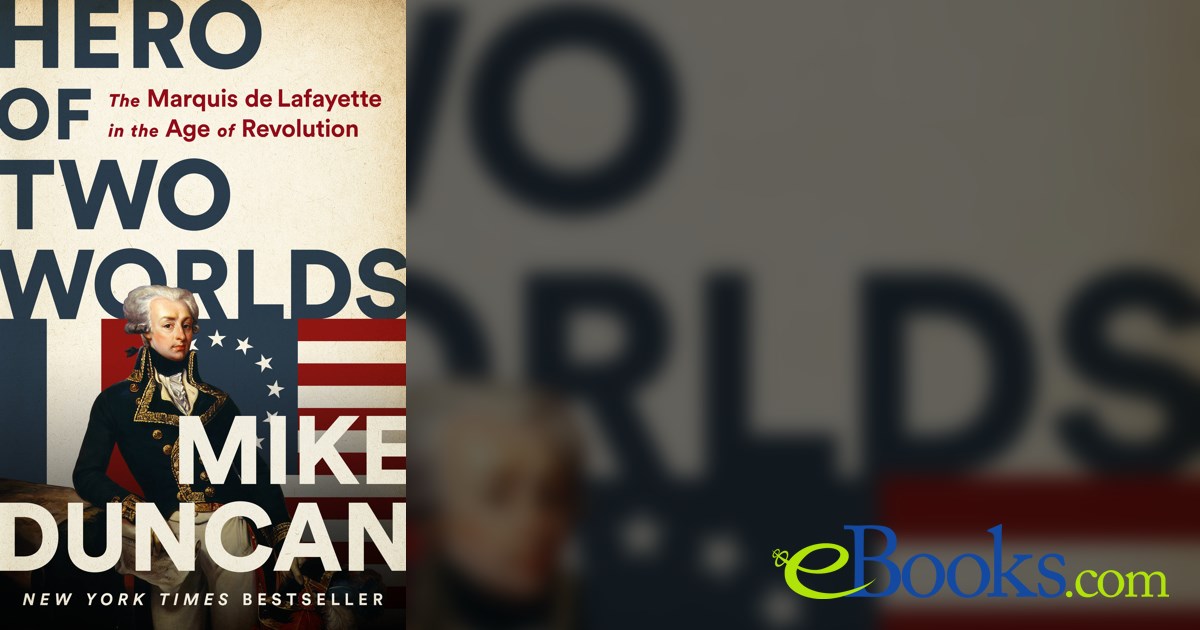 Hero of Two Worlds by Mike Duncan (ebook)