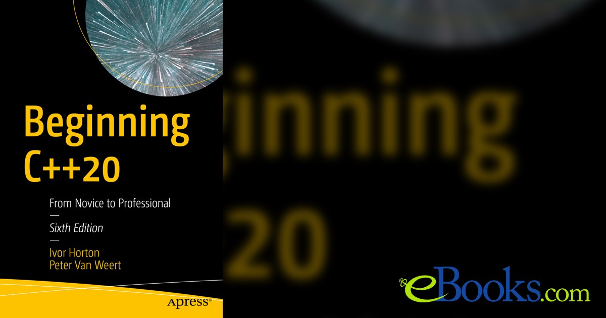Beginning C++20 (6th ed.) by Ivor Horton (ebook)