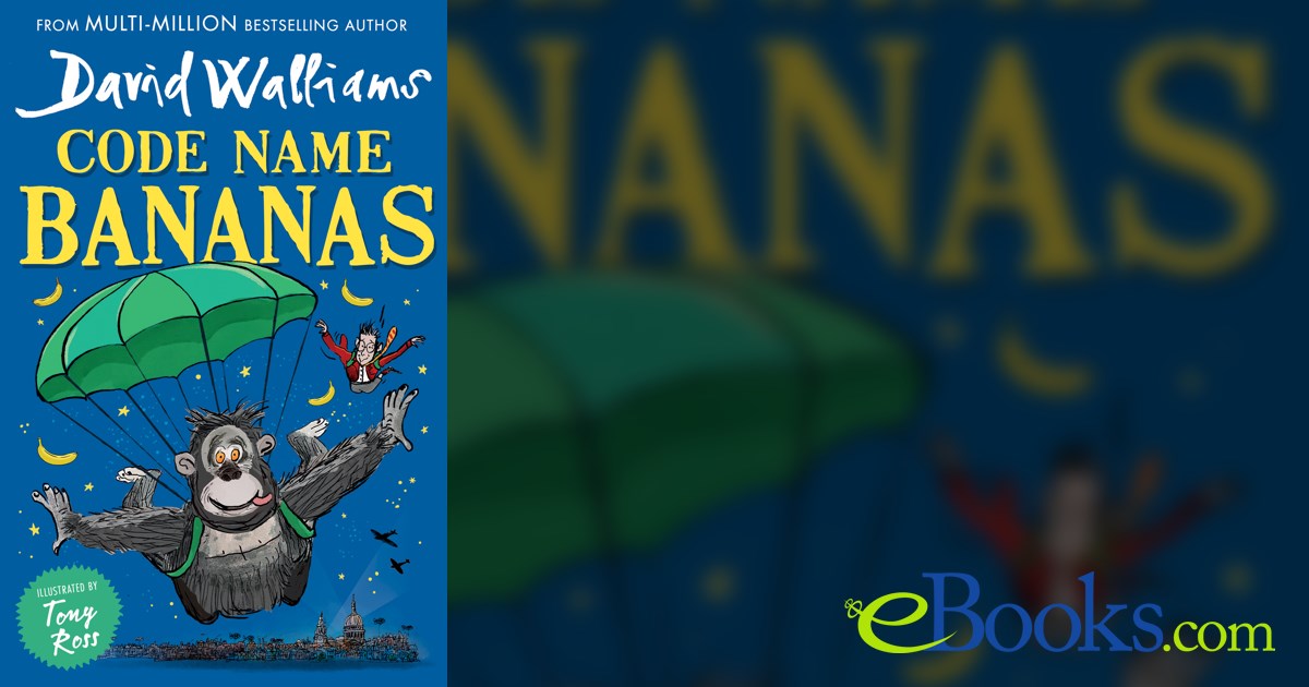 Code Name Bananas by David Walliams (ebook)
