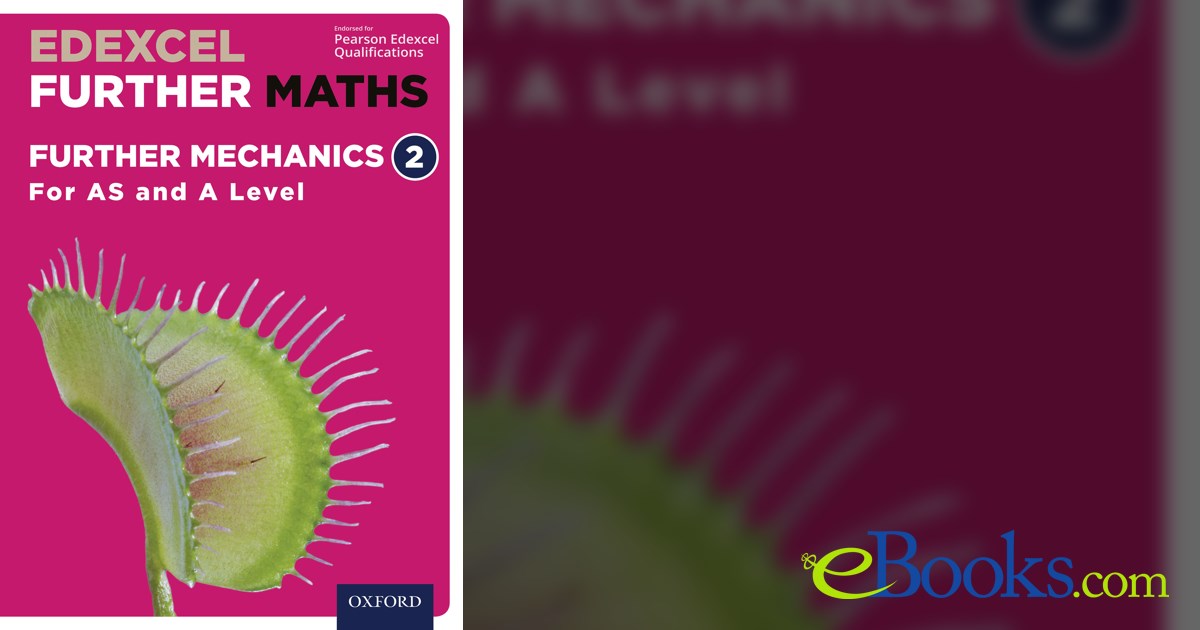 Edexcel Further Maths: Further Mechanics 2 For AS and A Level