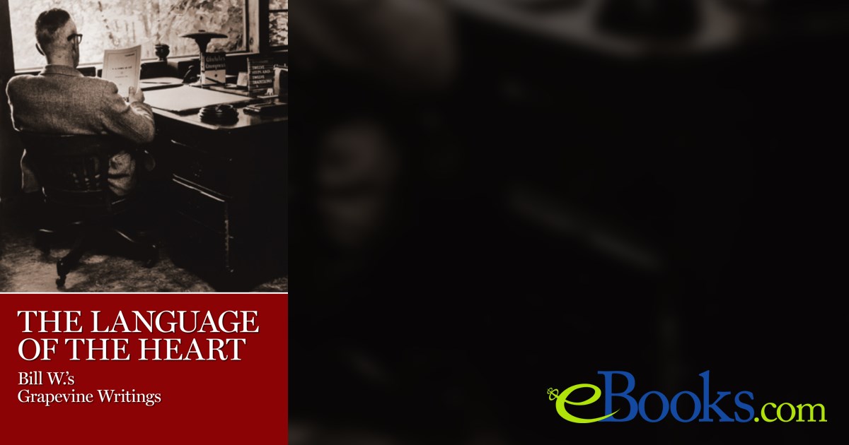 The Language of the Heart by Bill W. (ebook)