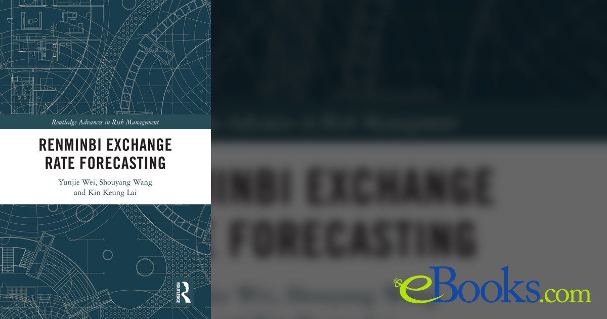 Renminbi Exchange Rate Forecasting by Yunjie Wei (ebook)