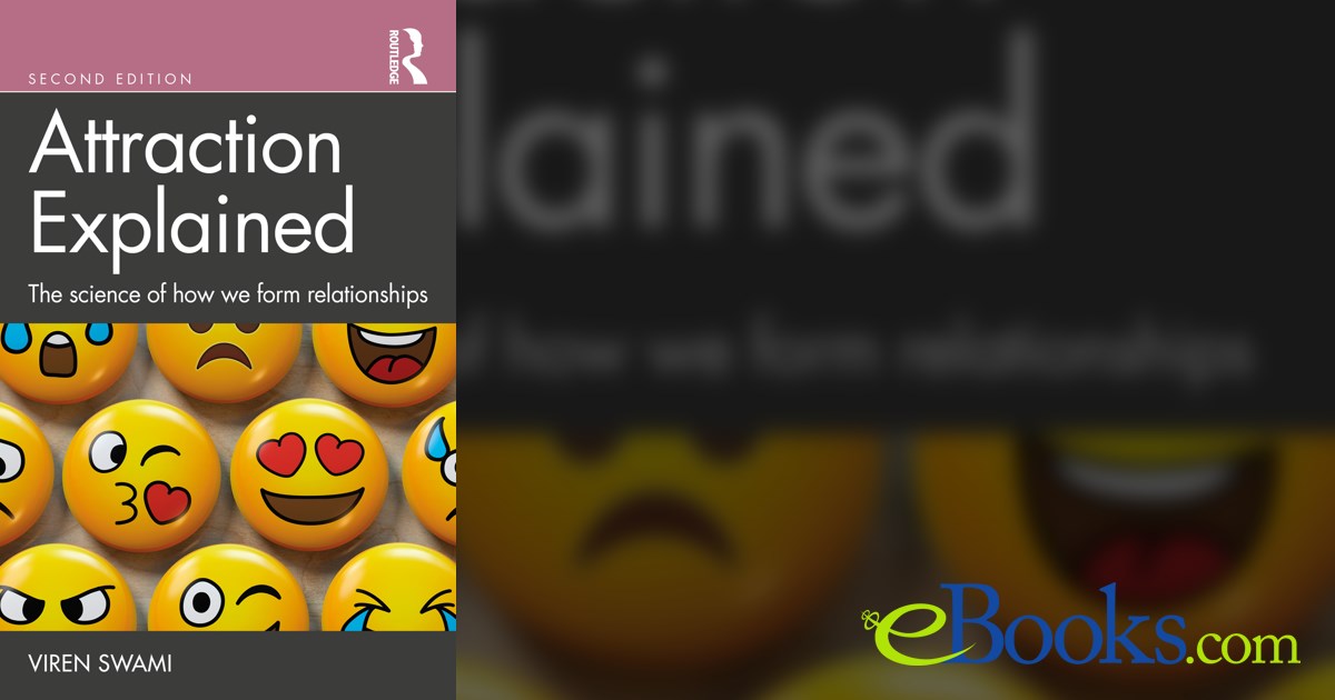 Attraction Explained (2nd ed.) by Viren Swami (ebook)