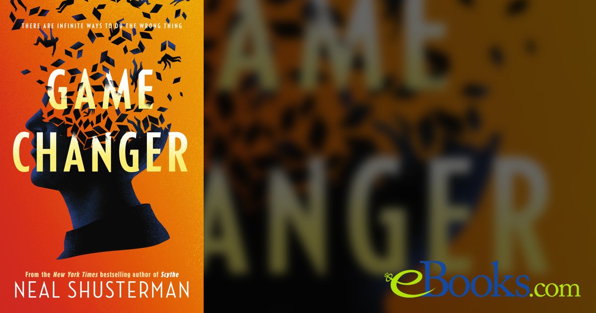 Game Changer by Neal Shusterman (ebook)