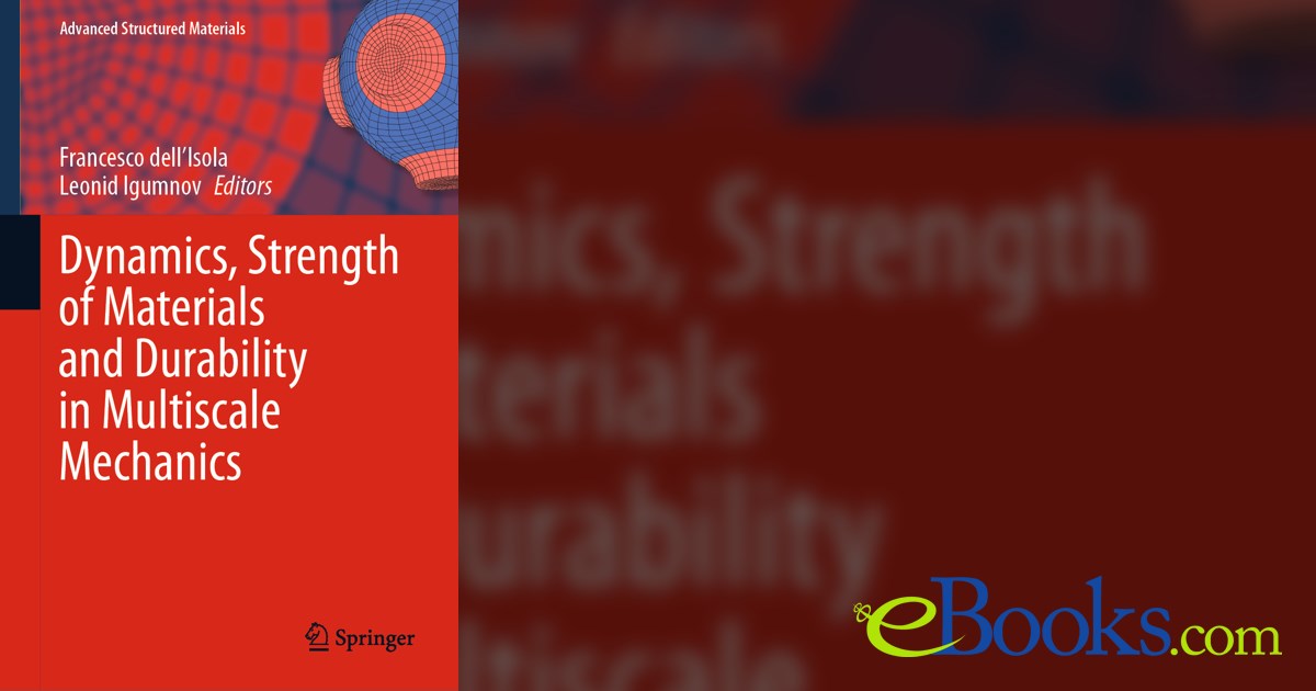 Dynamics, Strength of Materials and Durability in Multiscale Mechanics
