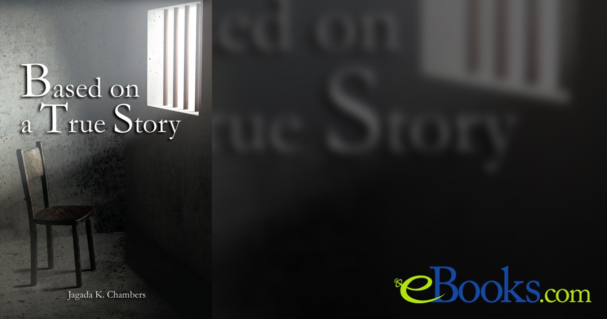 Based on a True Story by Jagada Chambers (ebook)