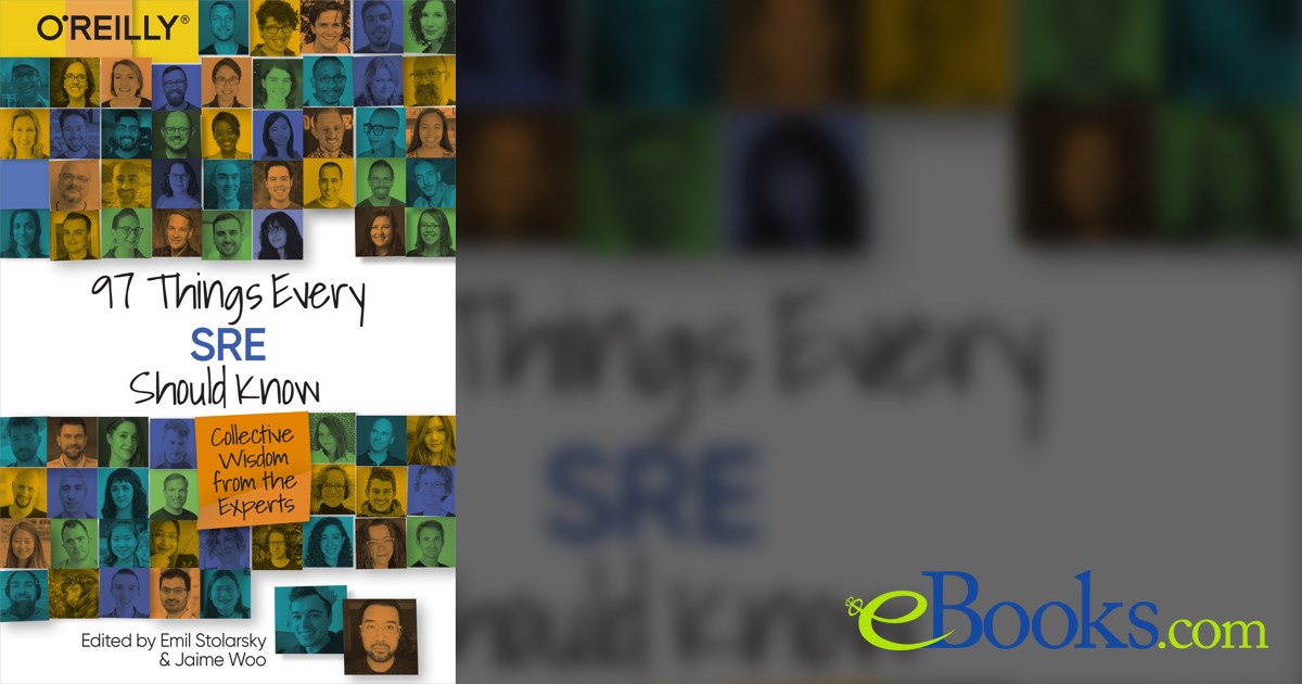 97 Things Every SRE Should Know by Emil Stolarsky (ebook)