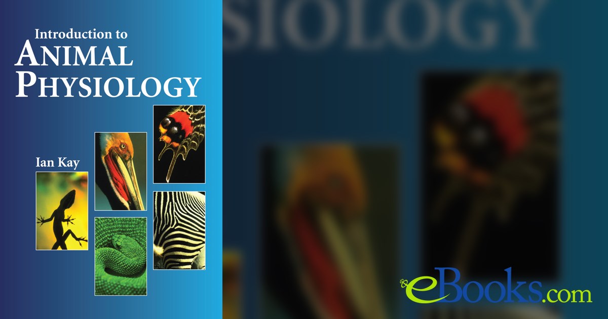 Introduction to Animal Physiology by Dr Ian Kay (ebook)