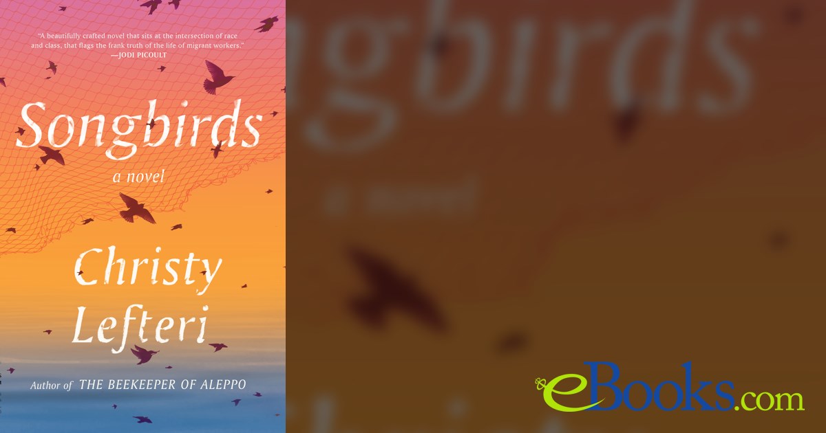 Songbirds by Christy Lefteri (ebook)