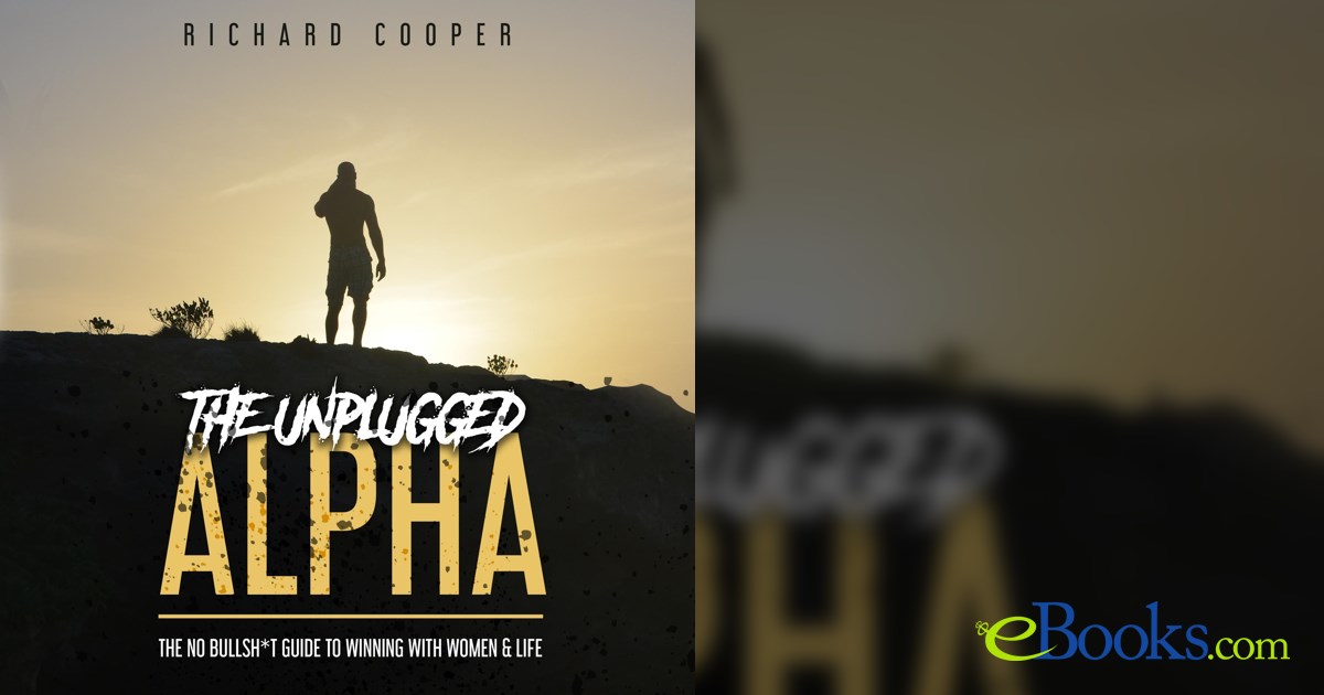 The Unplugged Alpha by Richard Cooper (ebook)