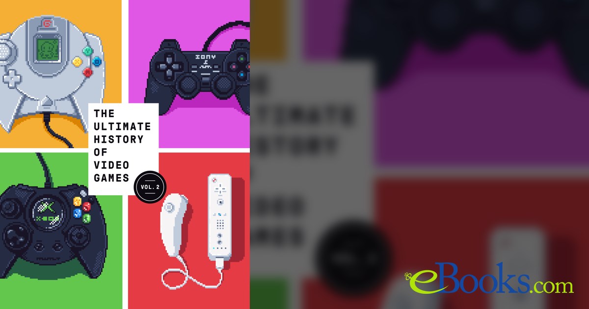 The Ultimate History of Video Games, Volume 2