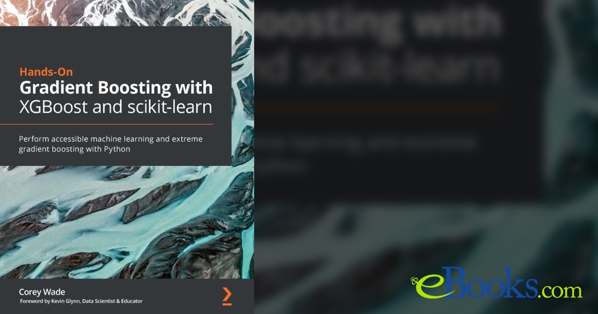 Hands On Gradient Boosting With Xgboost And Scikit Learn