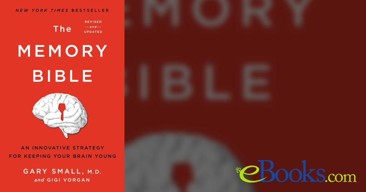 The Memory Bible (2nd ed.) by Gary Small (ebook)