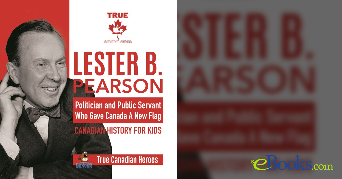 Lester B. Pearson - Politician and Public Servant Who Gave Canada A New ...
