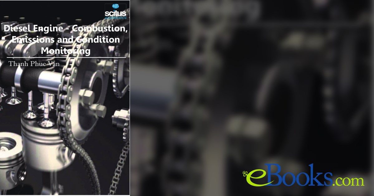 Diesel Engine - Combustion, Emissions and Condition Monitoring
