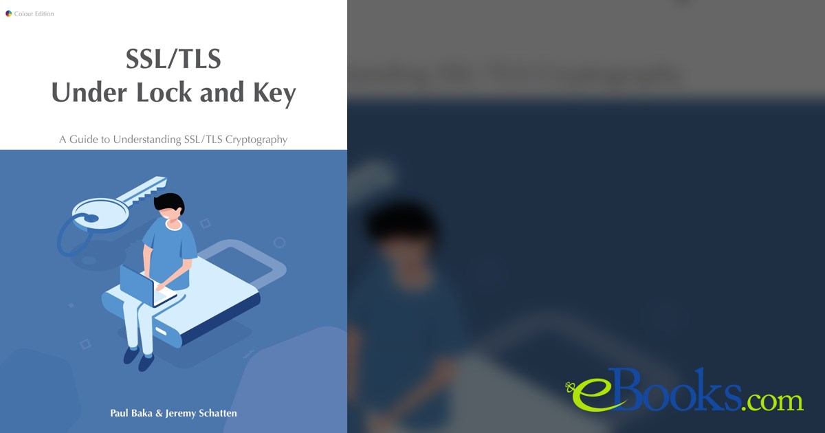 SSL/TLS Under Lock and Key by Paul Baka (ebook)