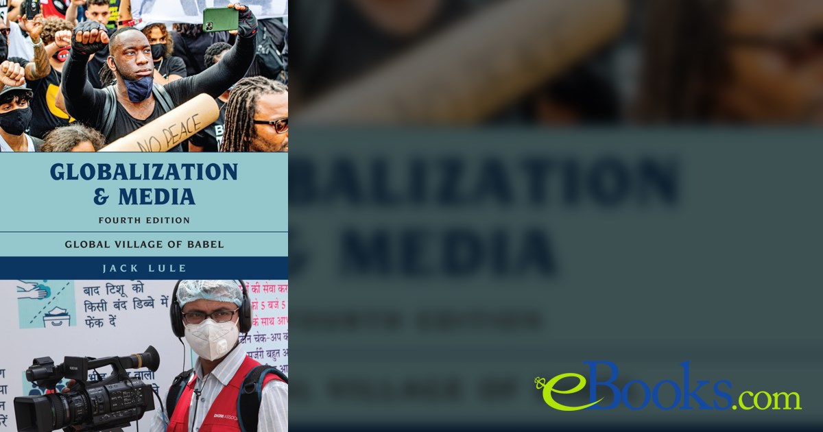 Globalization and Media (4th ed.) by Jack Lule (ebook)
