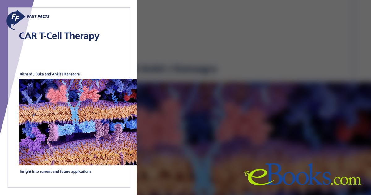 Fast Facts: CAR T-Cell Therapy by Richard J. Buka (ebook)