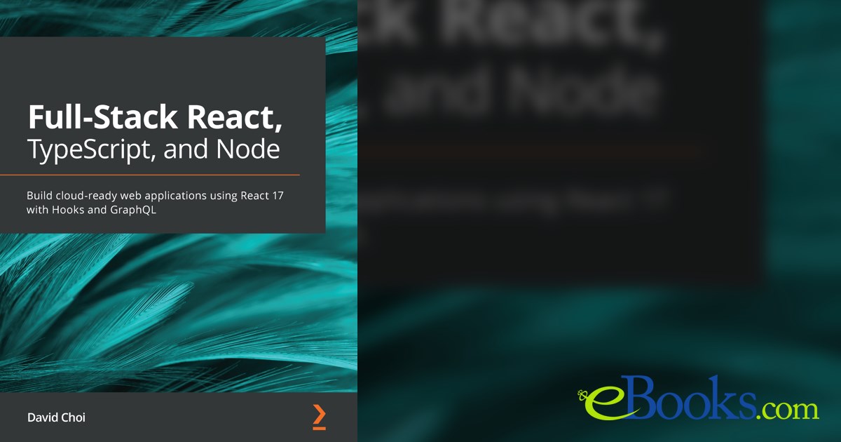 Full Stack React Typescript And Node By David Choi Ebook 2212