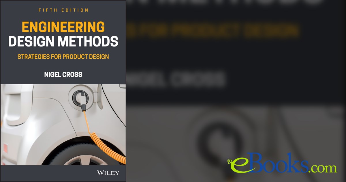 Engineering Design Methods (5th ed.) by Nigel Cross (ebook)