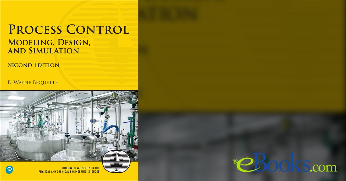 Process Control (2nd ed.) by B. Wayne Bequette (ebook)