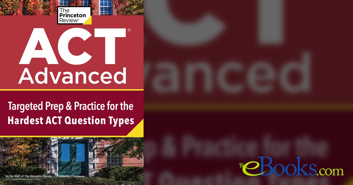 ACT Advanced by The Princeton Review (ebook)