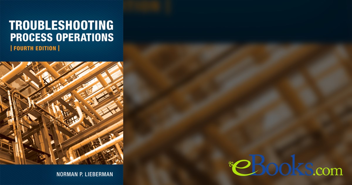 Troubleshooting Process Operations by Norman Lieberman (ebook)