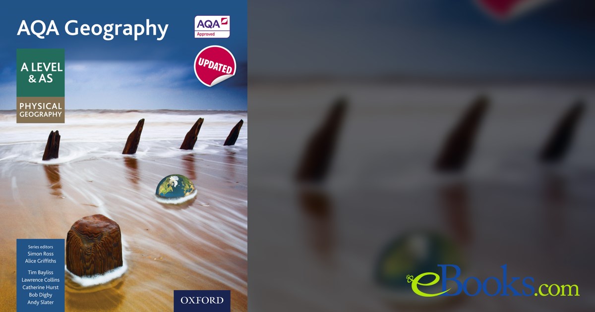 AQA Geography A Level: A Level: AQA Geography A Level & AS Physical ...