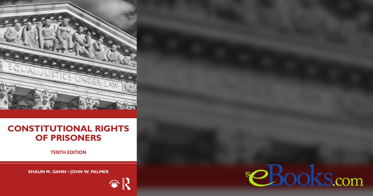 Constitutional Rights of Prisoners (10th ed.)