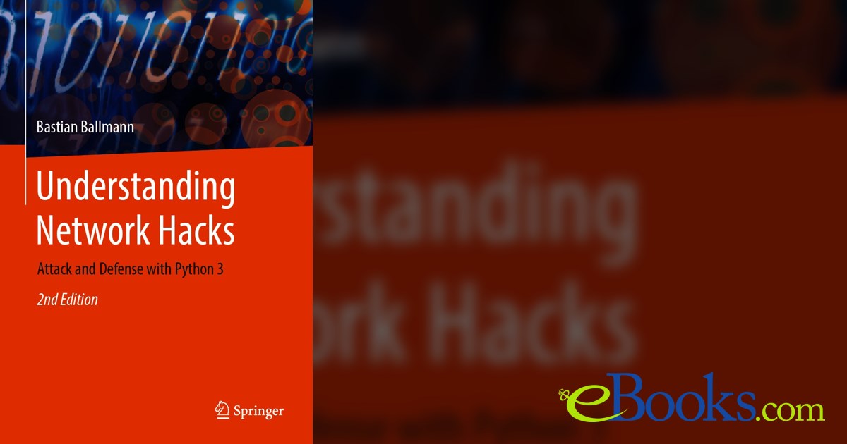 Understanding Network Hacks (2nd ed.) by Bastian Ballmann (ebook)