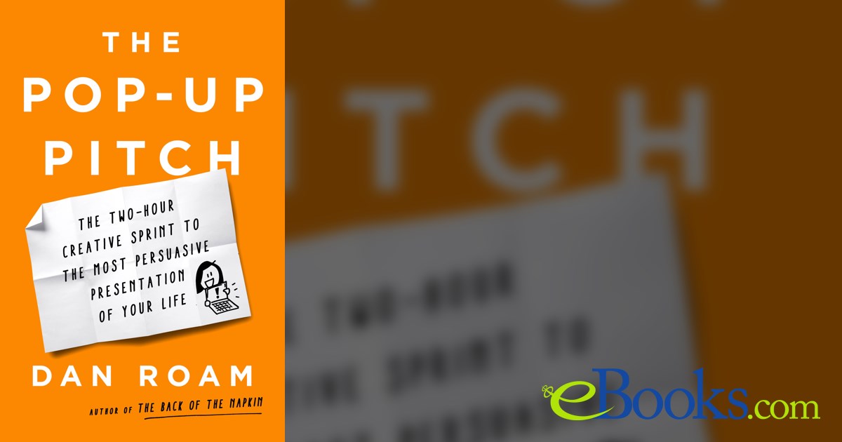 The Pop-up Pitch by Dan Roam (ebook)