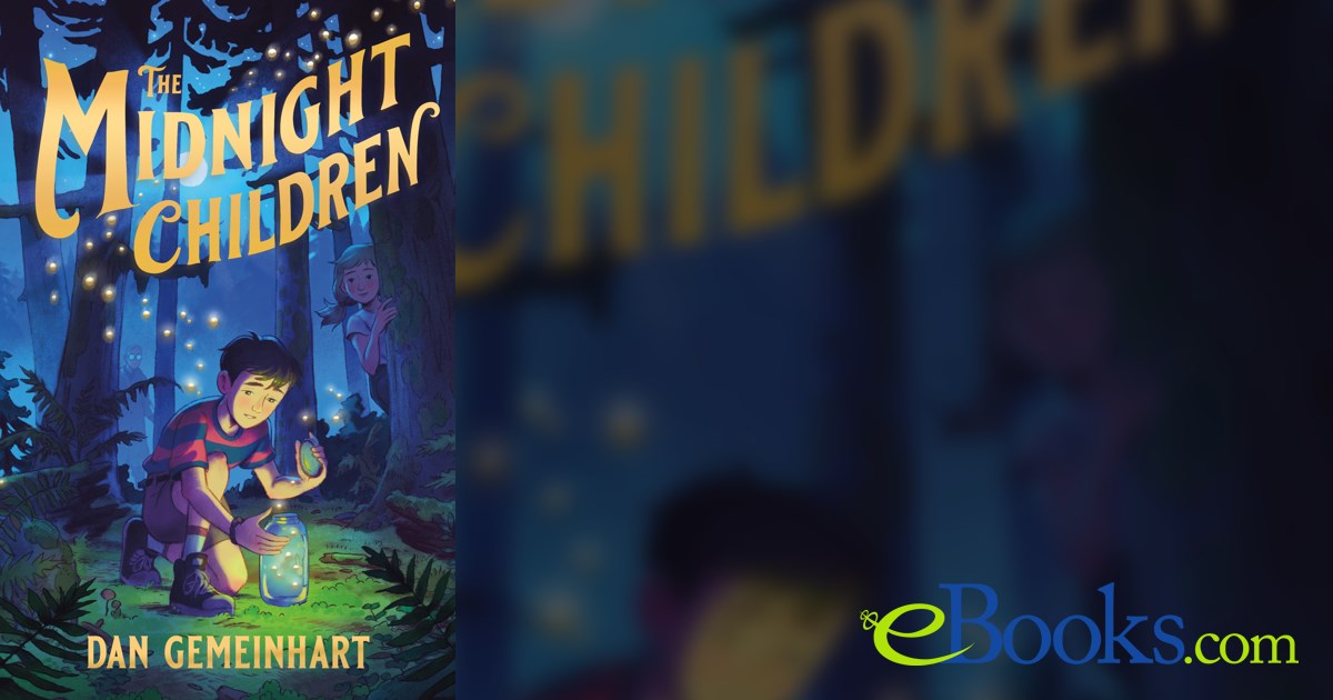 The Midnight Children by Dan Gemeinhart (ebook)