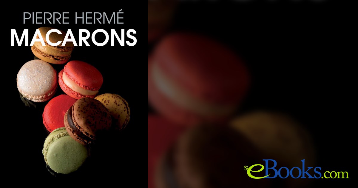 Macarons by Pierre Hermé (ebook)