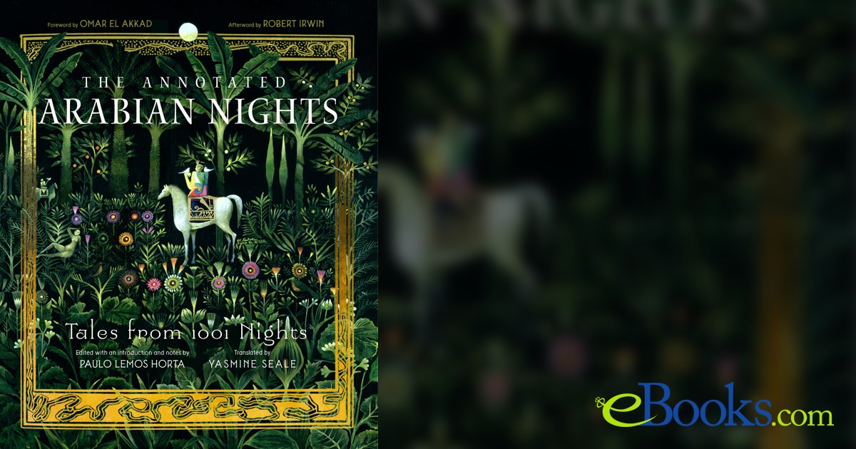 The Annotated Arabian Nights: Tales from 1001 Nights