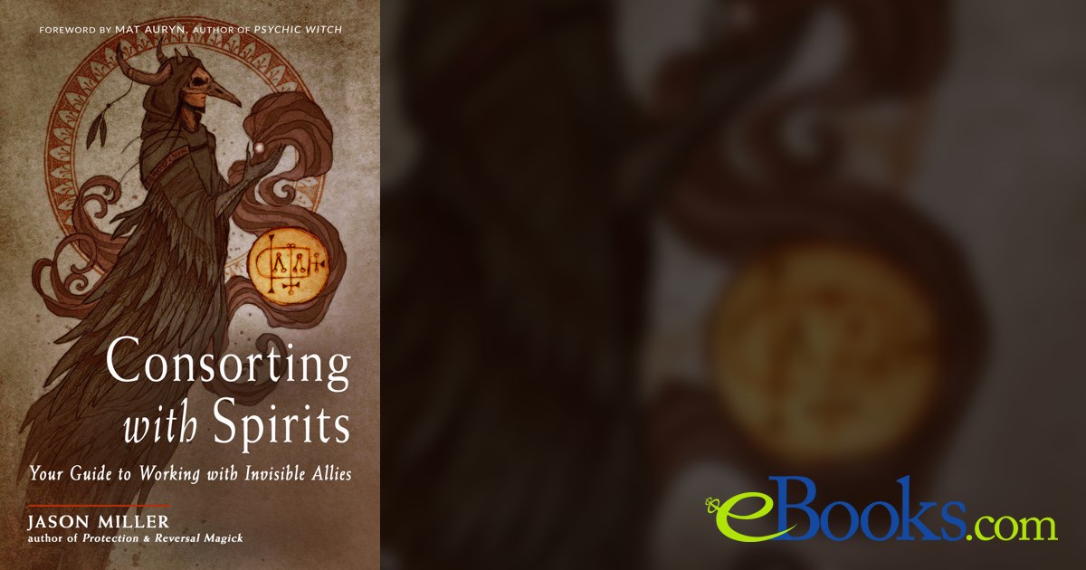 Consorting with Spirits by Jason Miller (ebook)