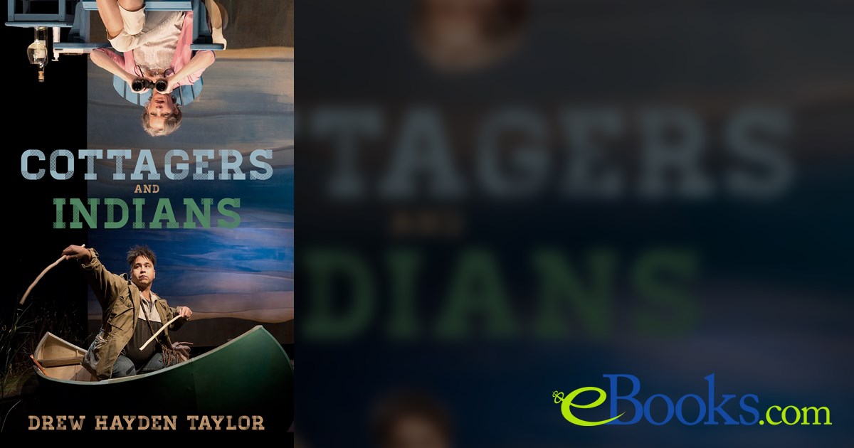 Cottagers and Indians by Drew Hayden Taylor (ebook)