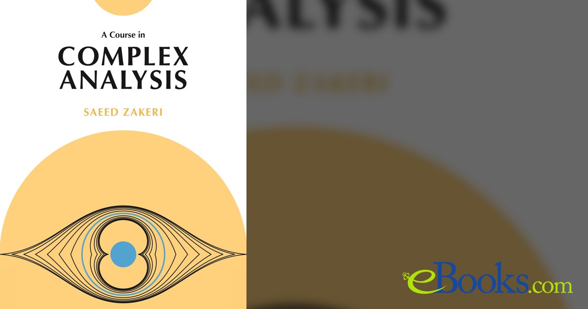 A Course in Complex Analysis by Saeed Zakeri (ebook)