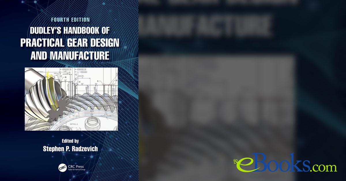 Dudley's Handbook of Practical Gear Design and Manufacture