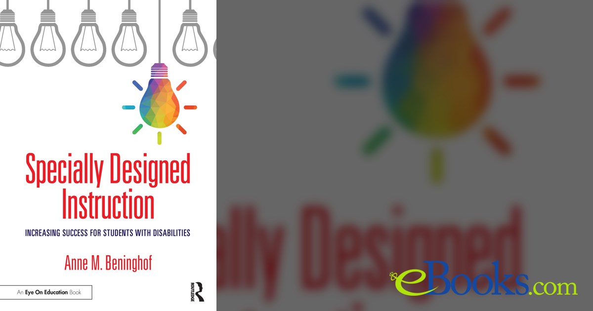 Specially Designed Instruction by Anne M. Beninghof (ebook)