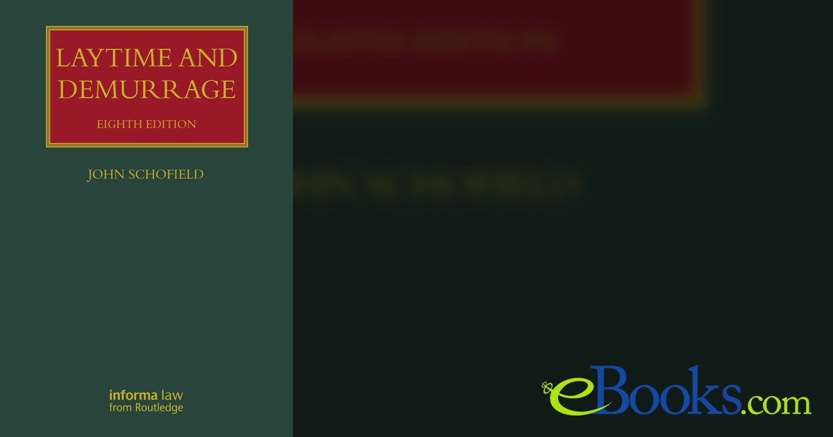 Laytime and Demurrage (8th ed.) by John Schofield (ebook)