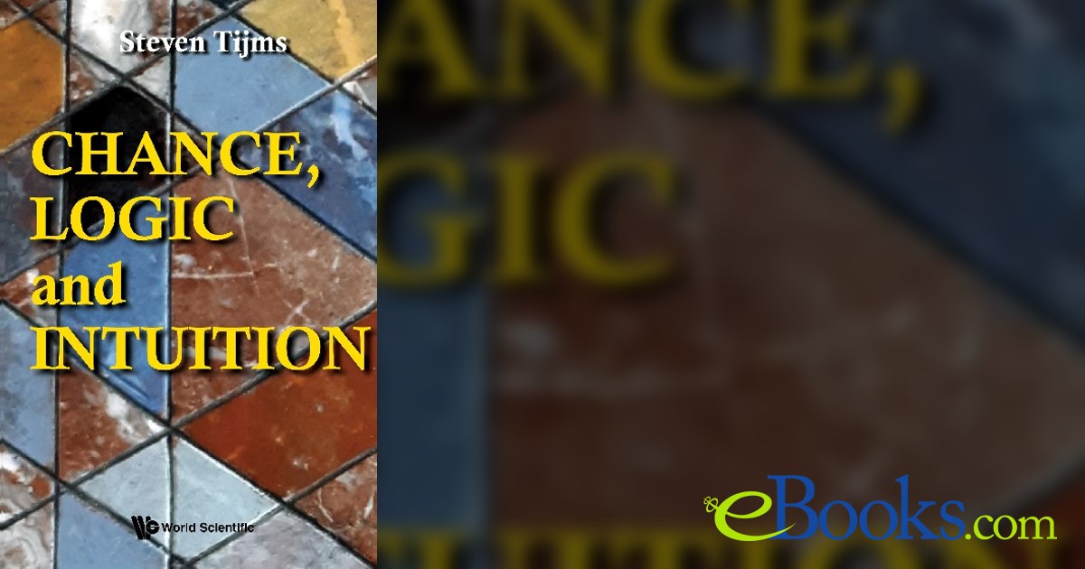 Chance, Logic And Intuition: An Introduction To The Counter-intuitive ...